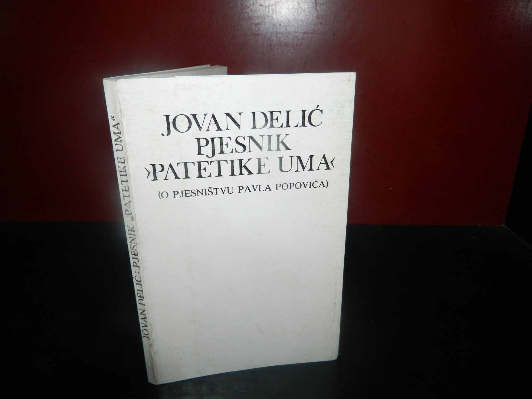 Pavle Popović - pjesnik patetike uma, Jovan Delić (72643329) - Limundo.com